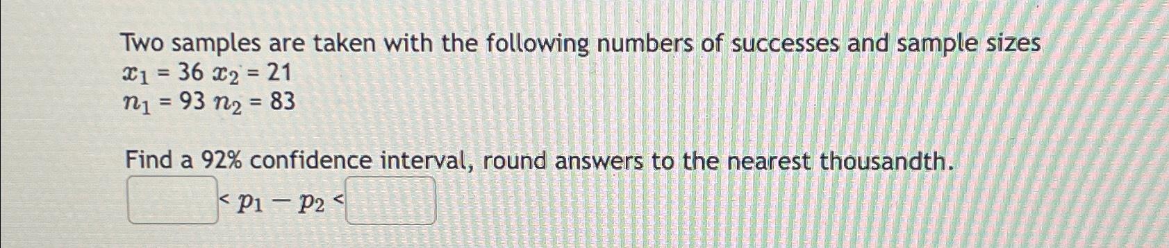 Solved Two samples are taken with the following numbers of | Chegg.com