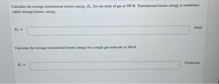 Solved Calculate the average translational kinetic energy, | Chegg.com