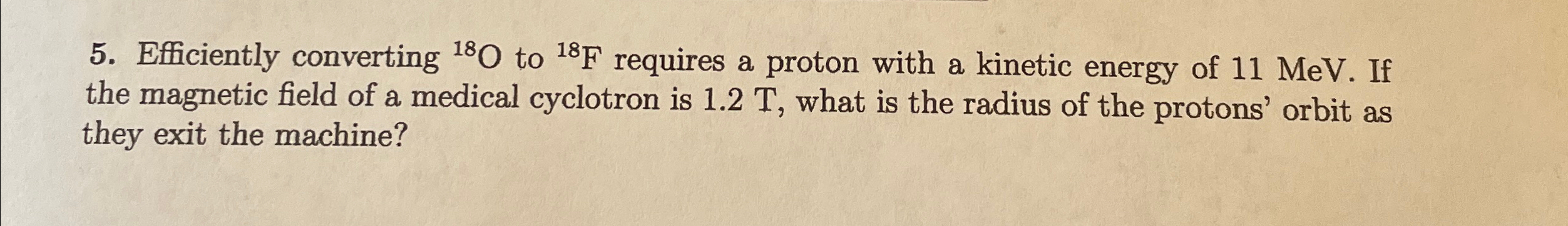 Solved Efficiently converting ?18O ﻿to ?18F ﻿requires a | Chegg.com