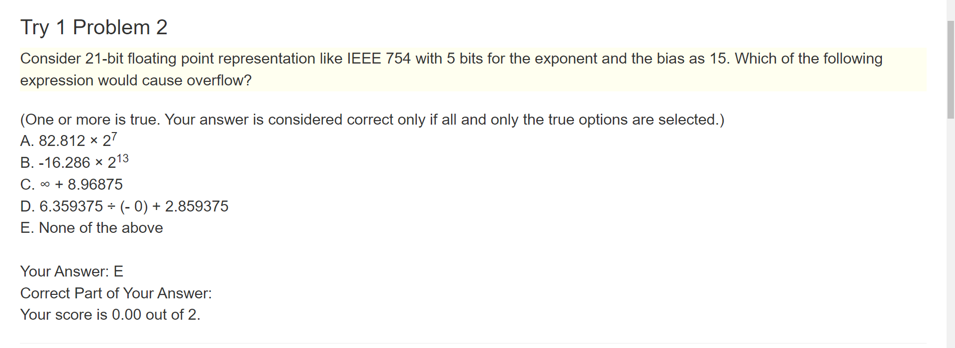 Solved Try 1 Problem 2Consider 21-bit floating point | Chegg.com Solved Try 1 Problem 2Consider 21-bit floating point | Chegg.com