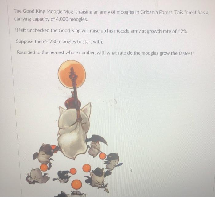 Solved The Good King Moogle Mog is raising an army of | Chegg.com