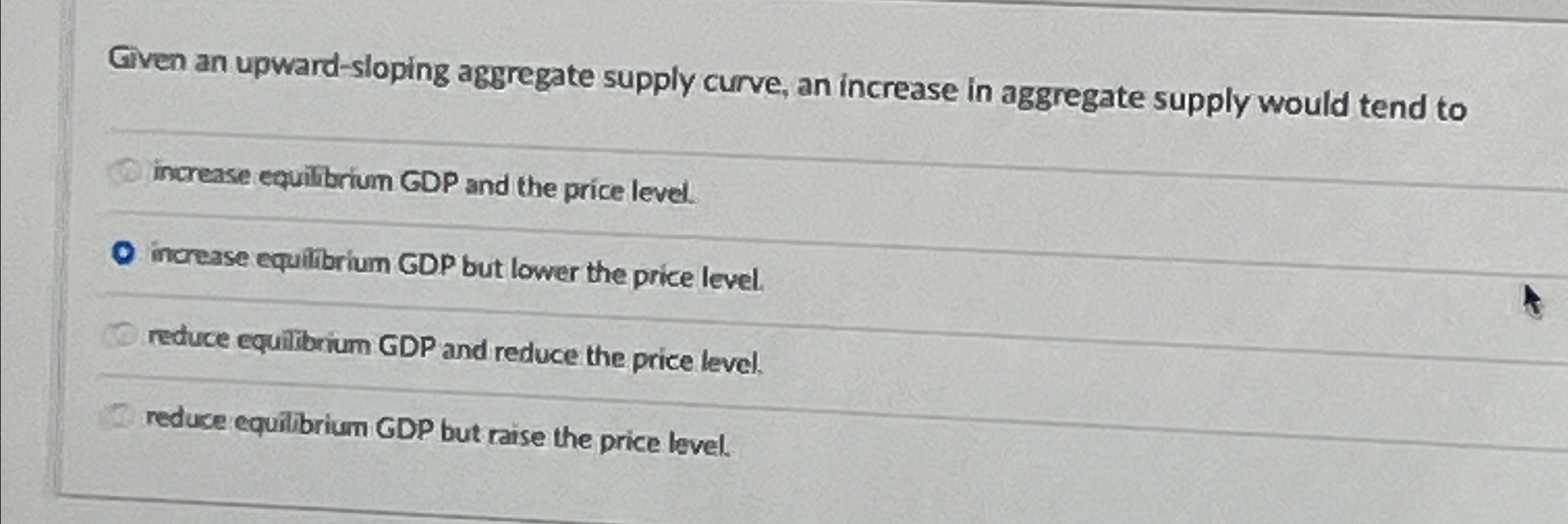 Solved Given an upward-sloping aggregate supply curve, an | Chegg.com