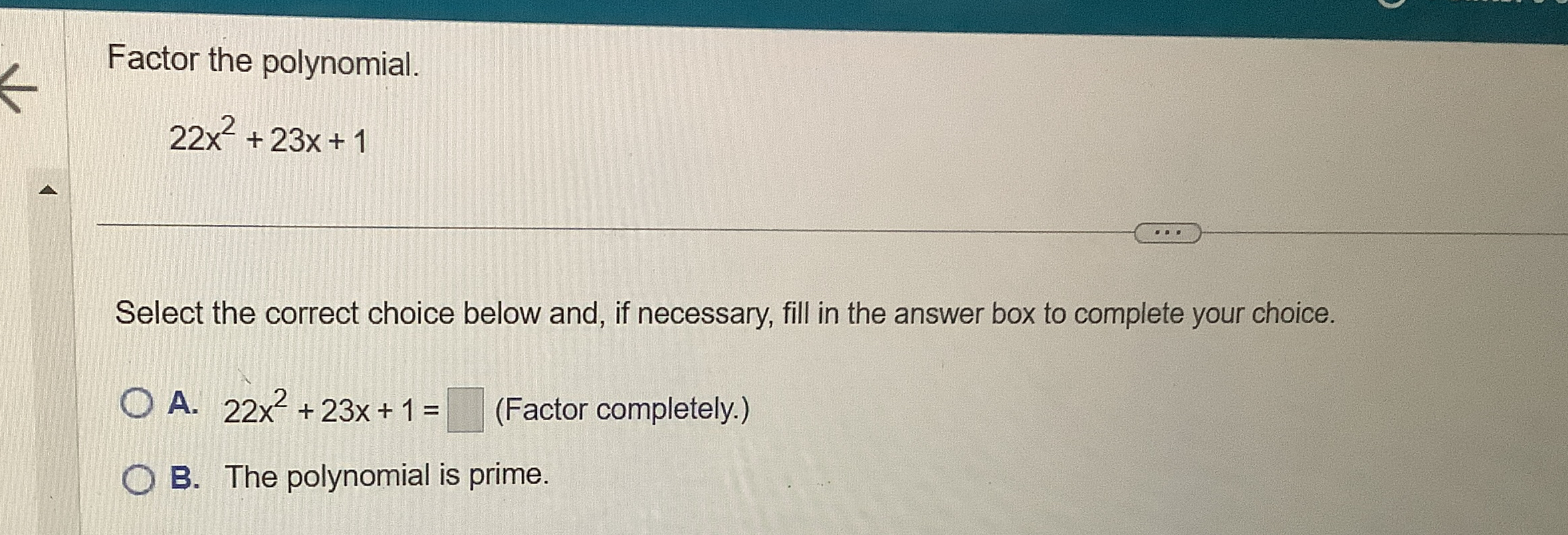 Solved Factor the polynomial.22x2+23x+1Select the correct | Chegg.com