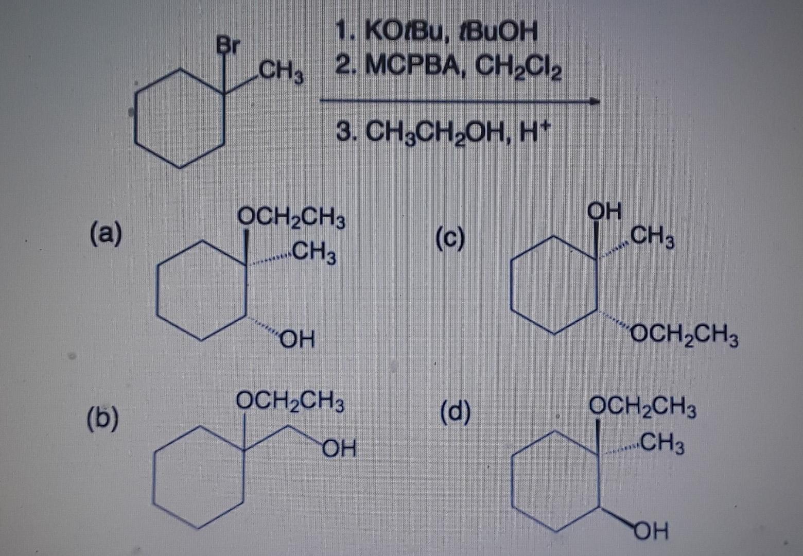 Solved Br 1. KO/Bu, IBUOH Сн, 2. MCPBA, CHCl, 3. CH3CHOH, H* | Chegg.com