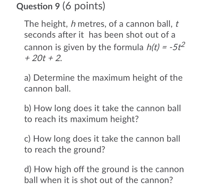 Solved Question 9 (6 points) The height, h metres, of a | Chegg.com
