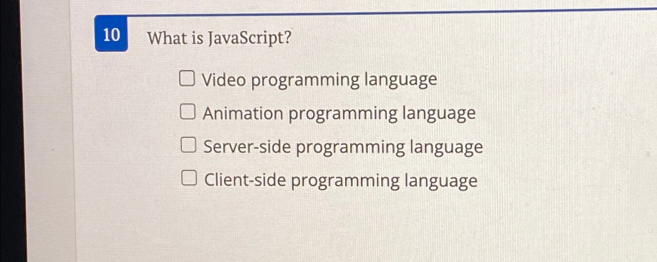 Solved What is JavaScript?Video programming | Chegg.com
