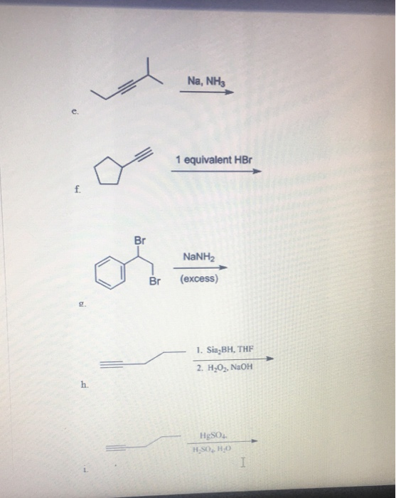Solved Na, NH3 1 equivalent HBr f. Br NaNH2 (excess) Br g. | Chegg.com