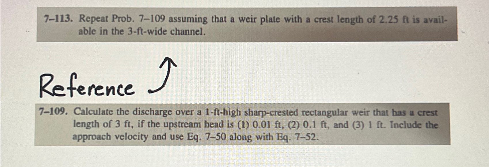 7-113. ﻿Repeat Prob. 7-109 ﻿assuming that a weir | Chegg.com