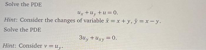 Solved ux+uy+u=0 Hint: Consider the changes of variable | Chegg.com