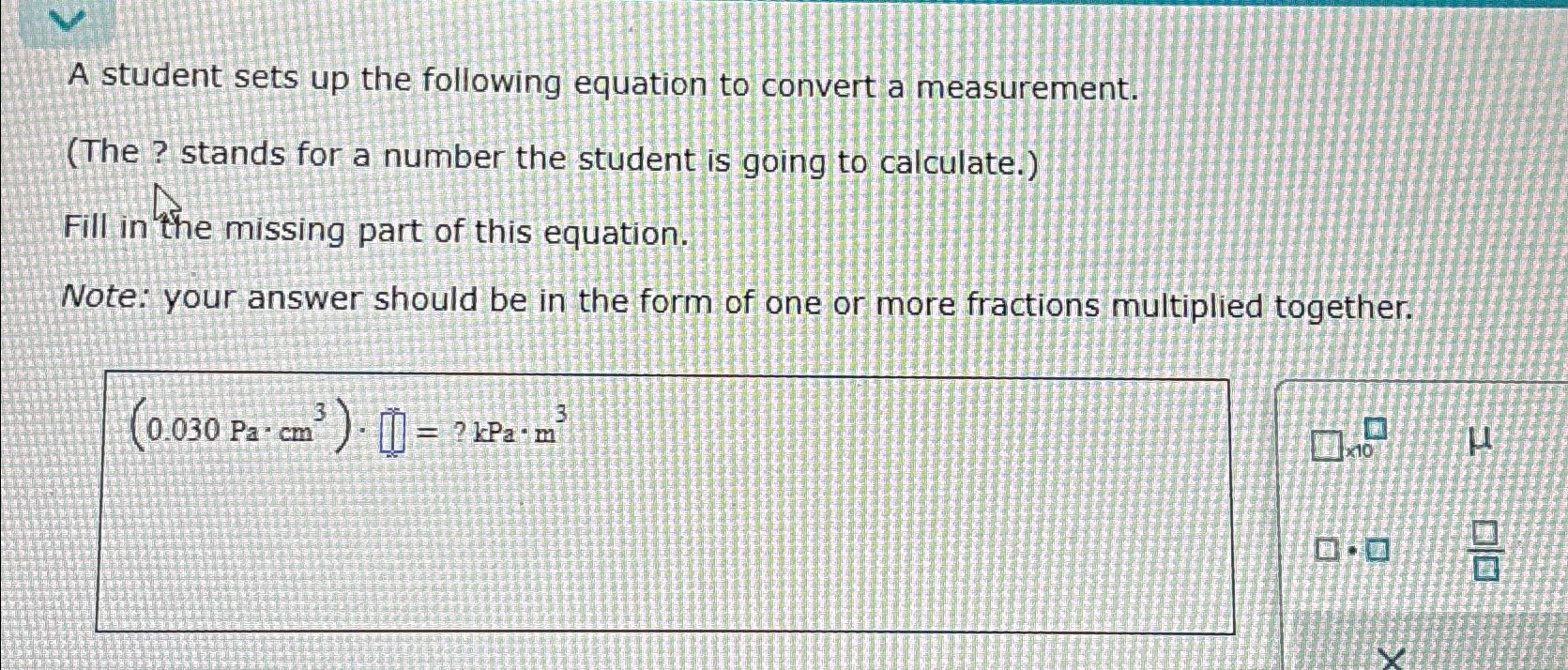 Solved a student sets up the following equation to convert a | Chegg.com
