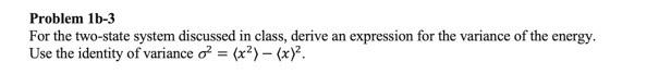 Solved Problem 1b-3 For the two-state system discussed in | Chegg.com