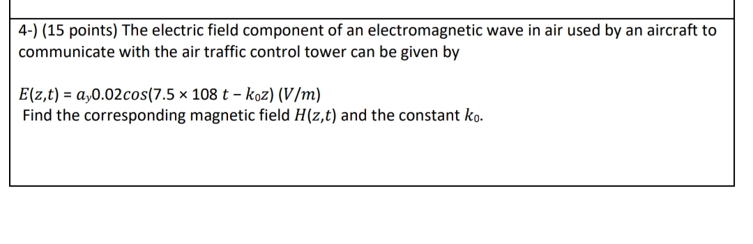 Solved 4-) (15 ﻿points) ﻿The electric field component of an | Chegg.com