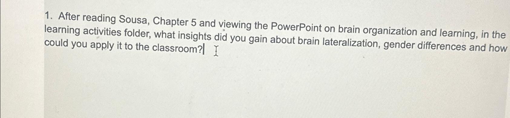 Solved After reading Sousa, Chapter 5 ﻿and viewing the | Chegg.com