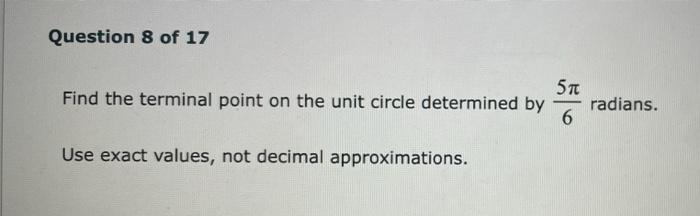 Solved Find the terminal point on the unit circle determined | Chegg.com