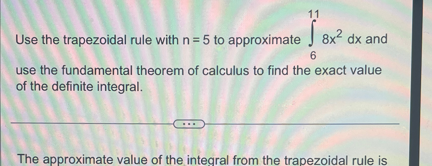 Solved Use the trapezoidal rule with n=5 ﻿to approximate | Chegg.com