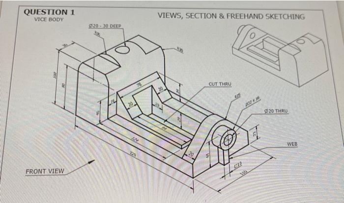 Solved QUESTION 1 VICE BODY VIEWS, SECTION & FREEHAND | Chegg.com