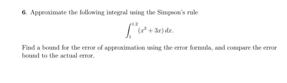 Solved 6. Approximate the following integral using the | Chegg.com