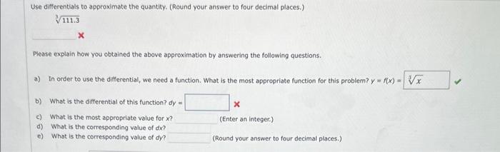 Solved Use differentials to approximate the quantity. (Round | Chegg.com