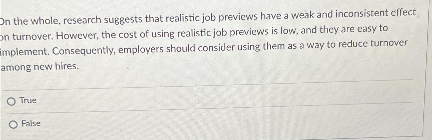 Solved On the whole, research suggests that realistic job | Chegg.com