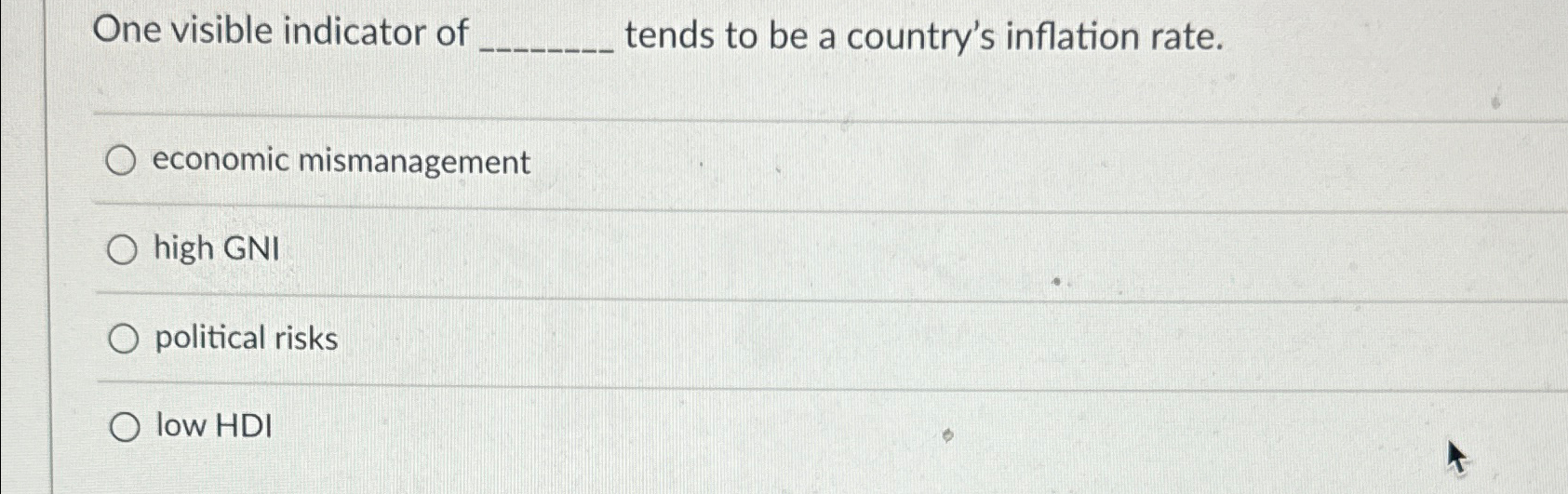 Solved One visible indicator of [blank] ﻿tends to be a | Chegg.com
