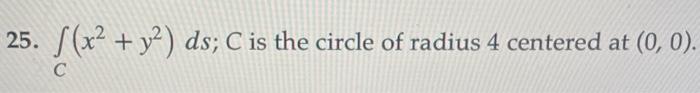 Solved #25 please17-34. Scalar line integrals Evaluate the | Chegg.com