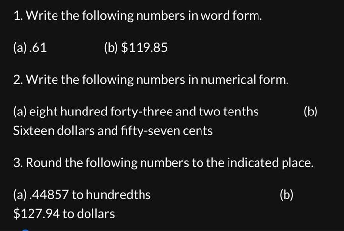 [Solved]: 1. Write the following numbers in word form. (a)