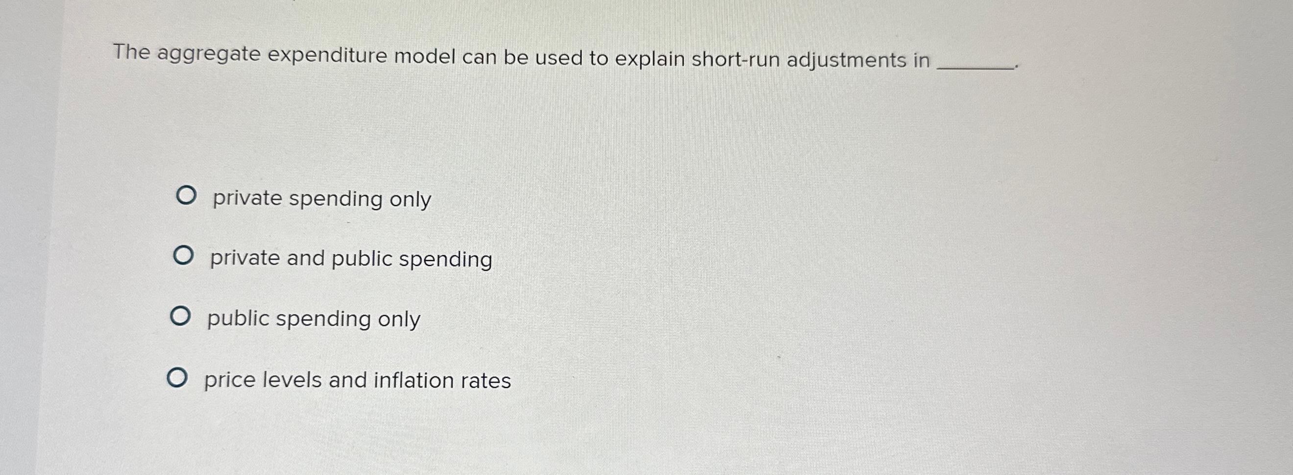 Solved The aggregate expenditure model can be used to | Chegg.com