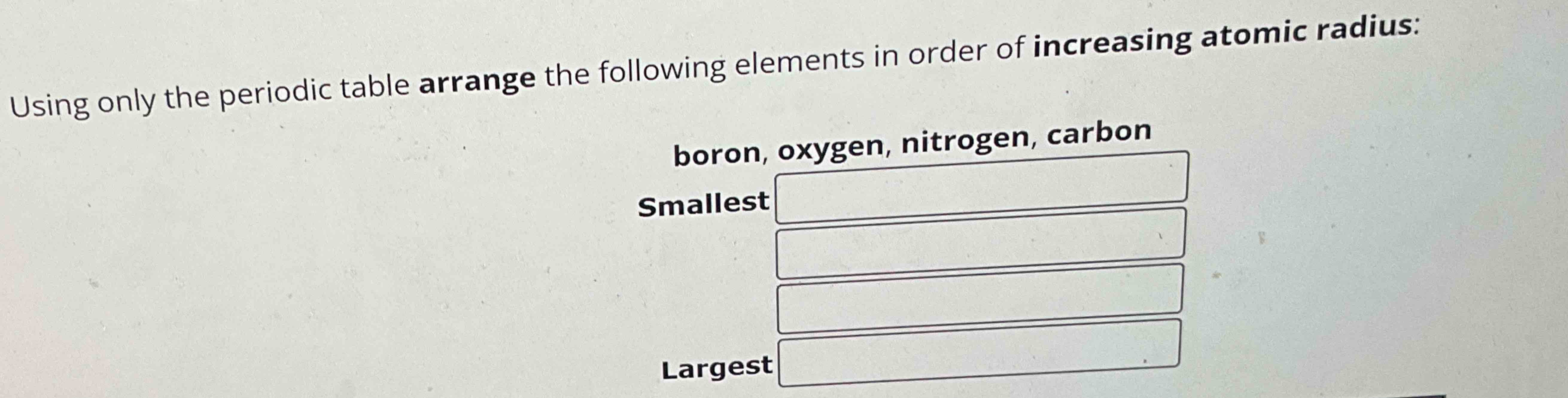 Solved Using only the periodic table arrange the following | Chegg.com