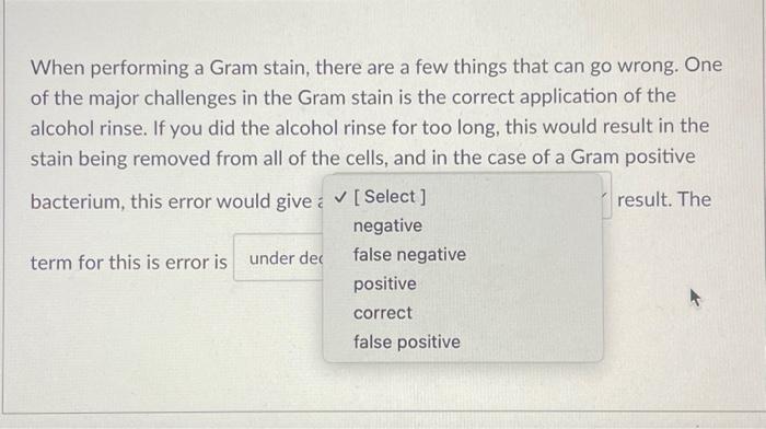 Solved When performing a Gram stain, there are a few things | Chegg.com