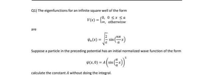 Solved Q1) The eigenfunctions for an infinite square well of | Chegg.com