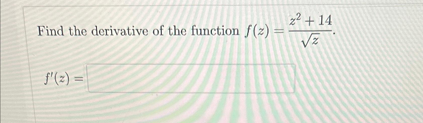 Solved Find the derivative of the function | Chegg.com