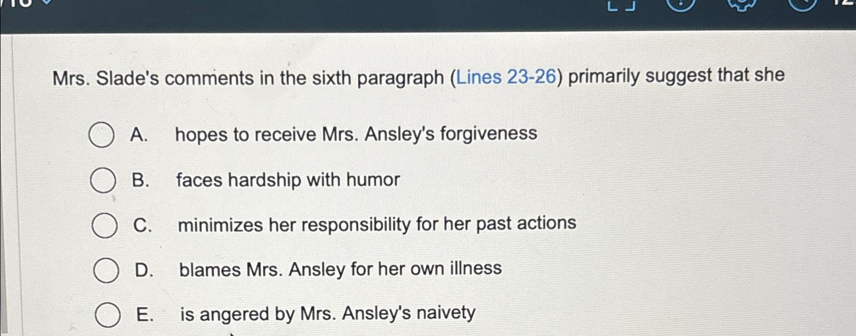 Solved Mrs. ﻿Slade's comments in the sixth paragraph (Lines | Chegg.com