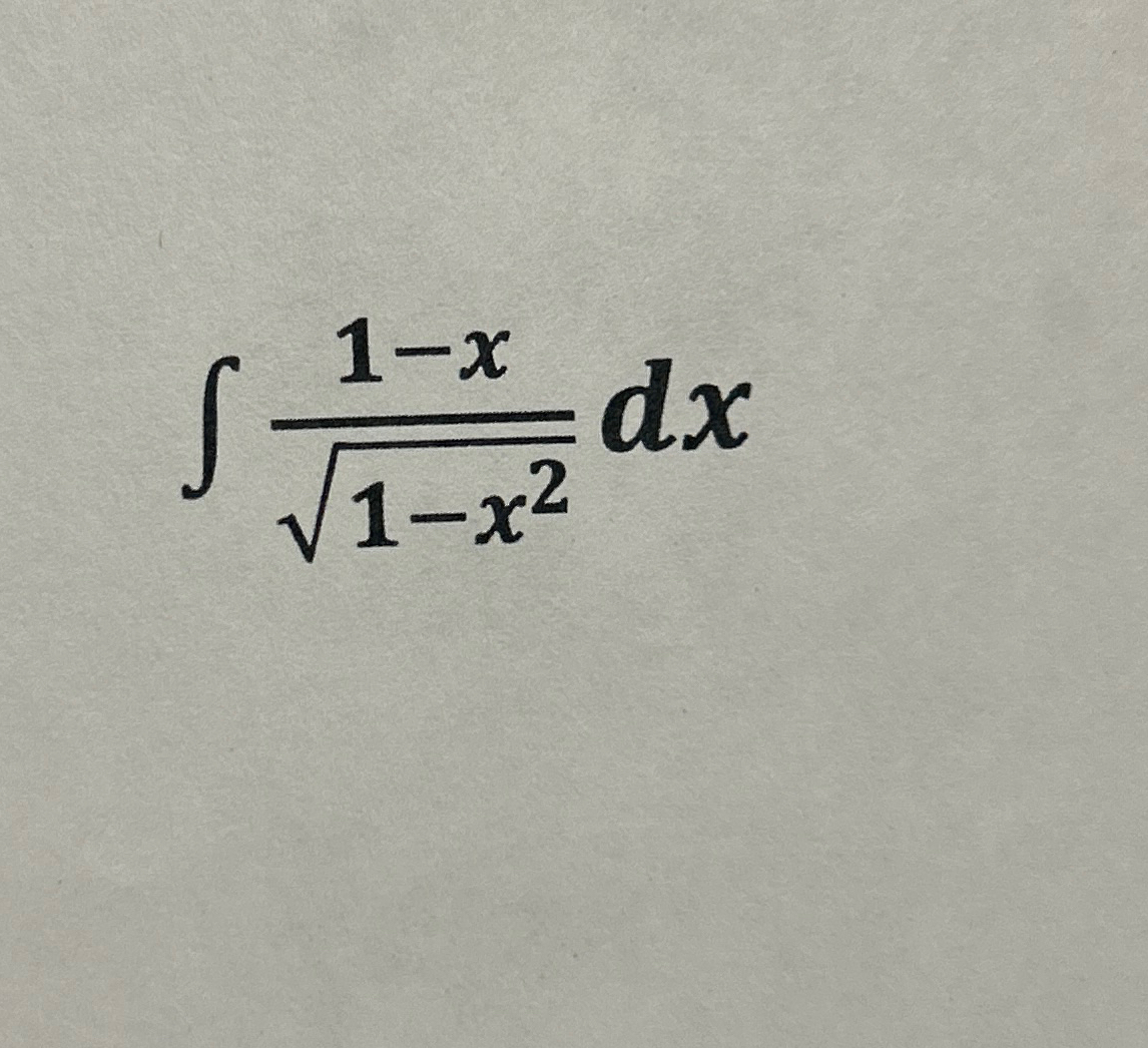 Solved ∫﻿﻿1-x1-x22dxAnswer is 3e4 +116 | Chegg.com