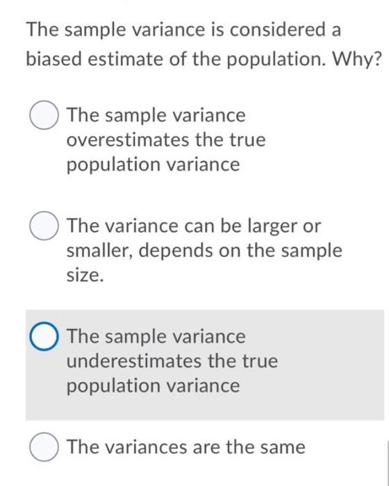 Solved The sample variance is considered a biased estimate | Chegg.com