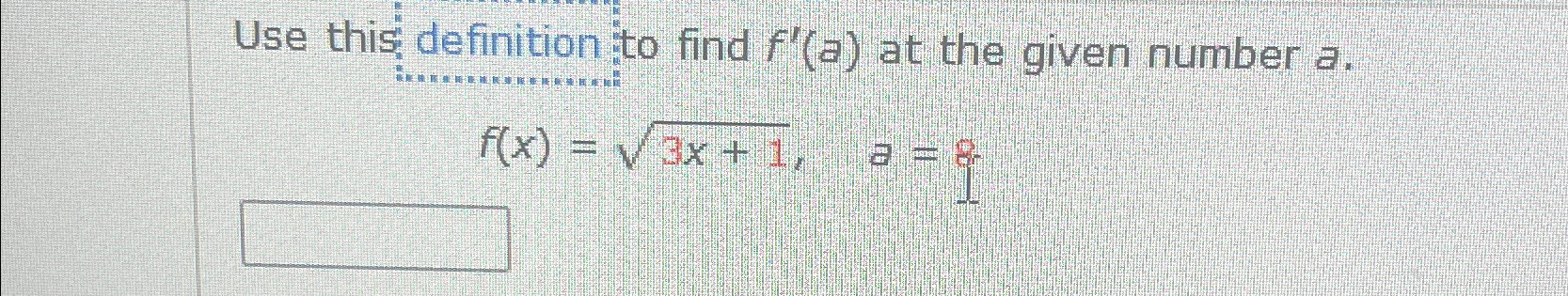 Solved Use this definition to find f'(a) ﻿at the given | Chegg.com