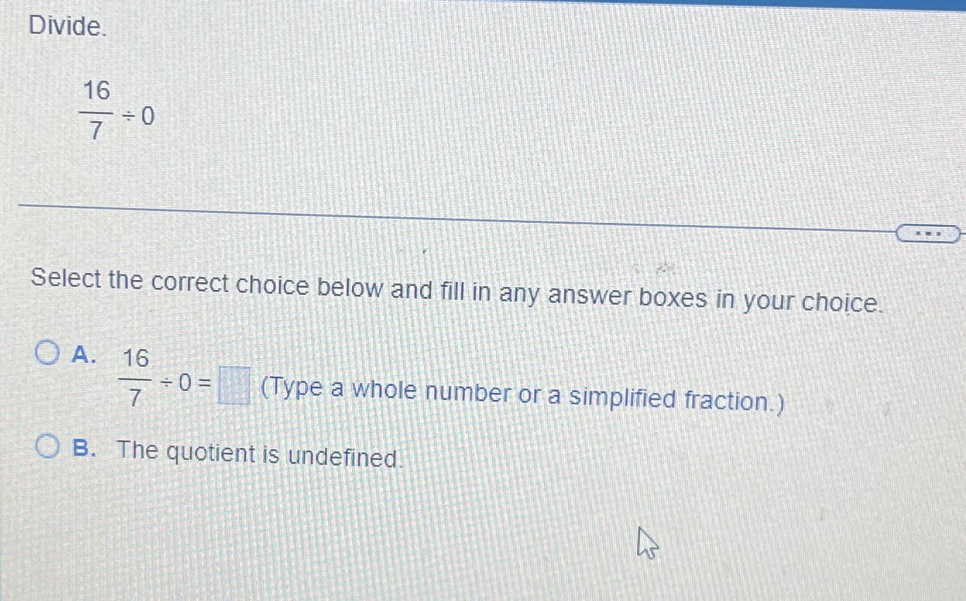 Solved Divide.167÷0Select the correct choice below and fill | Chegg.com
