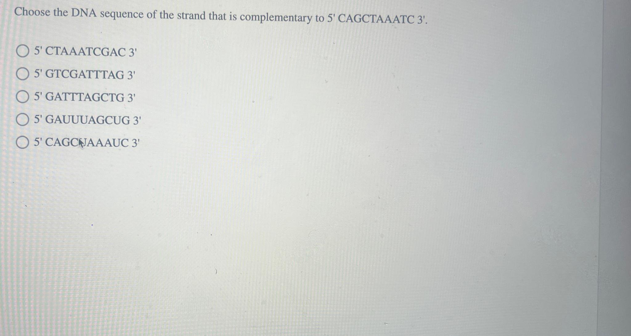 Solved Choose the DNA sequence of the strand that is | Chegg.com