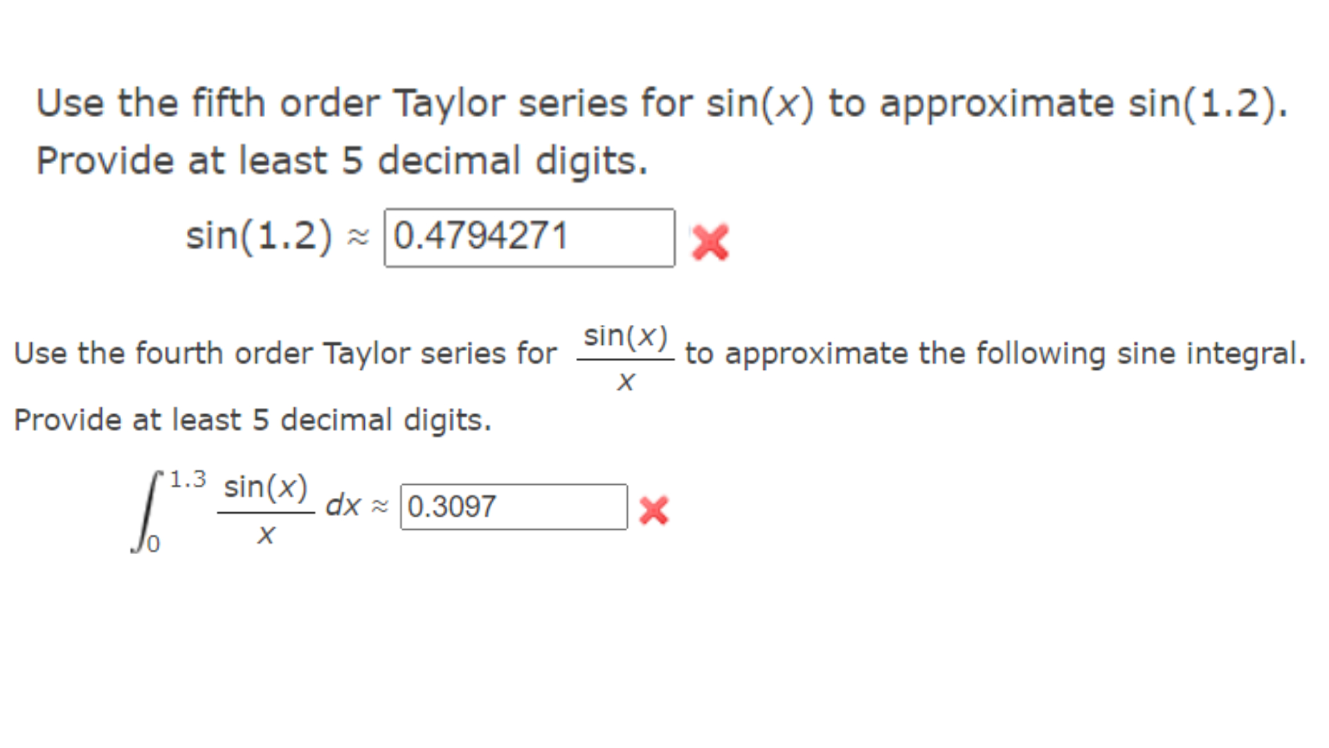 Solved Use the fifth order Taylor series for sin(x) ﻿to | Chegg.com