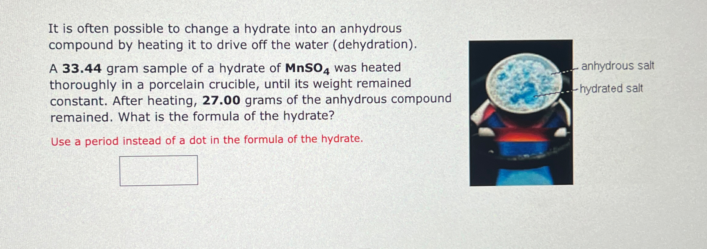 Solved It is often possible to change a hydrate into an | Chegg.com