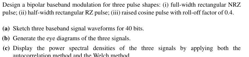 Solved Design a bipolar baseband modulation for three pulse | Chegg.com