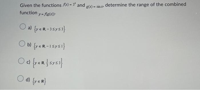 Solved Given the functions f(x)=3x and g(x)=sinx, determine | Chegg.com