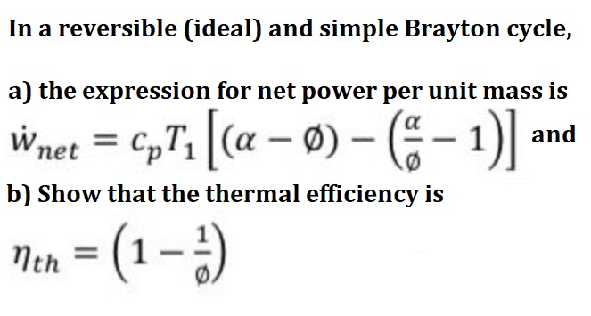 Solved In a reversible (ideal) ﻿and simple Brayton cycle,a) | Chegg.com