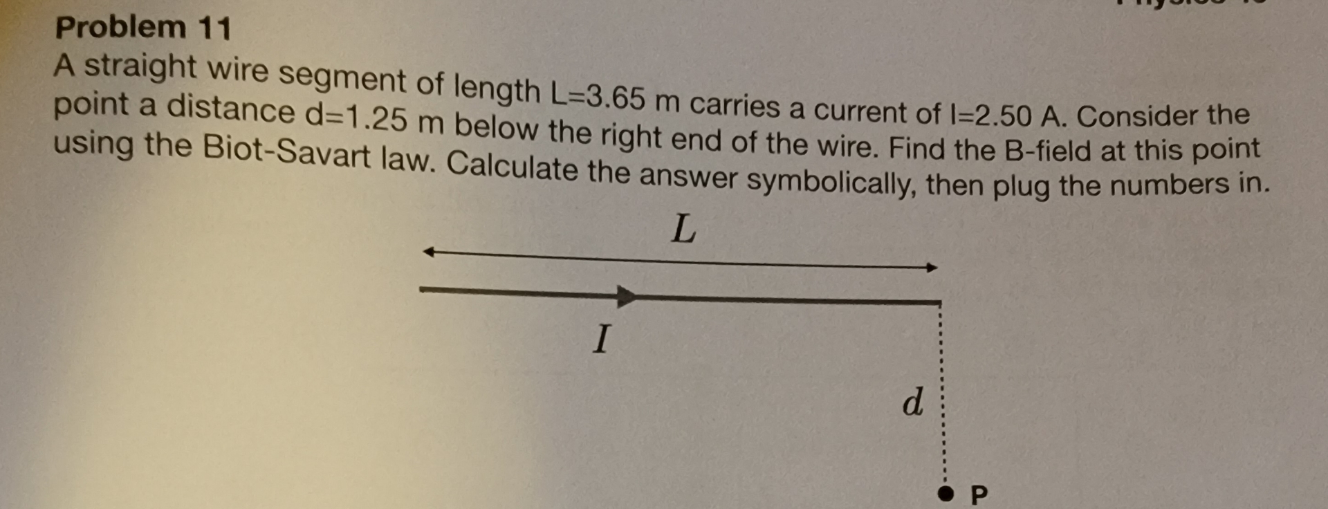 Problem 11A straight wire segment of length L=3.65m | Chegg.com