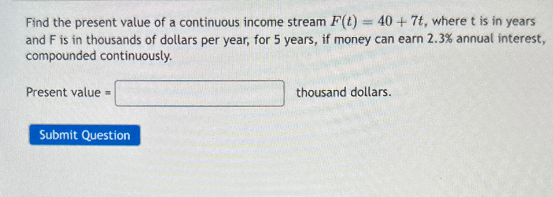 Solved Find the present value of a continuous income stream | Chegg.com