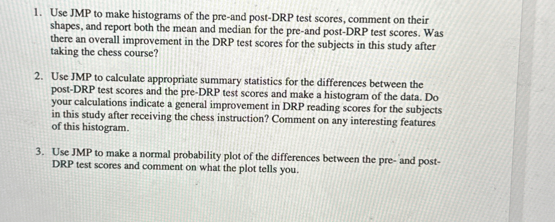 Solved Use JMP to make histograms of the pre-and post-DRP | Chegg.com