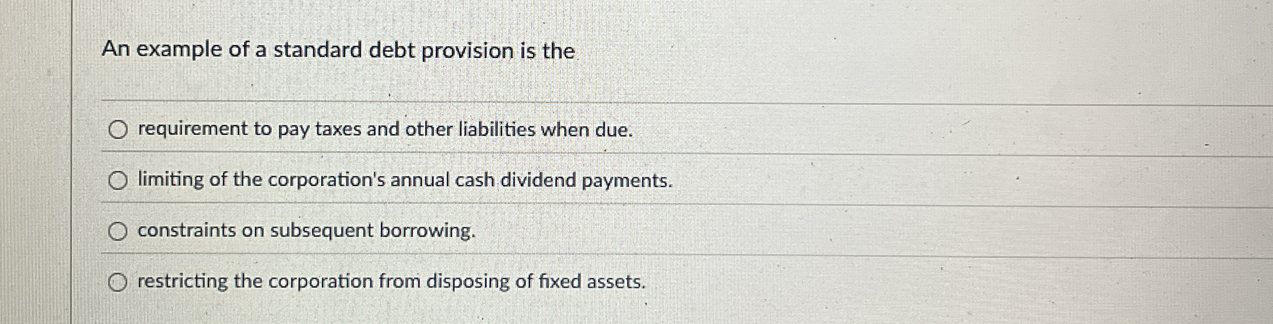 Solved An example of a standard debt provision is | Chegg.com