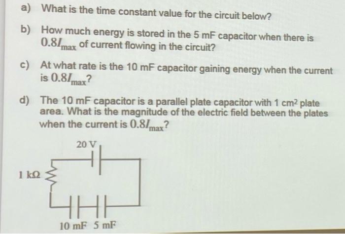 Solved a) What is the time constant value for the circuit | Chegg.com