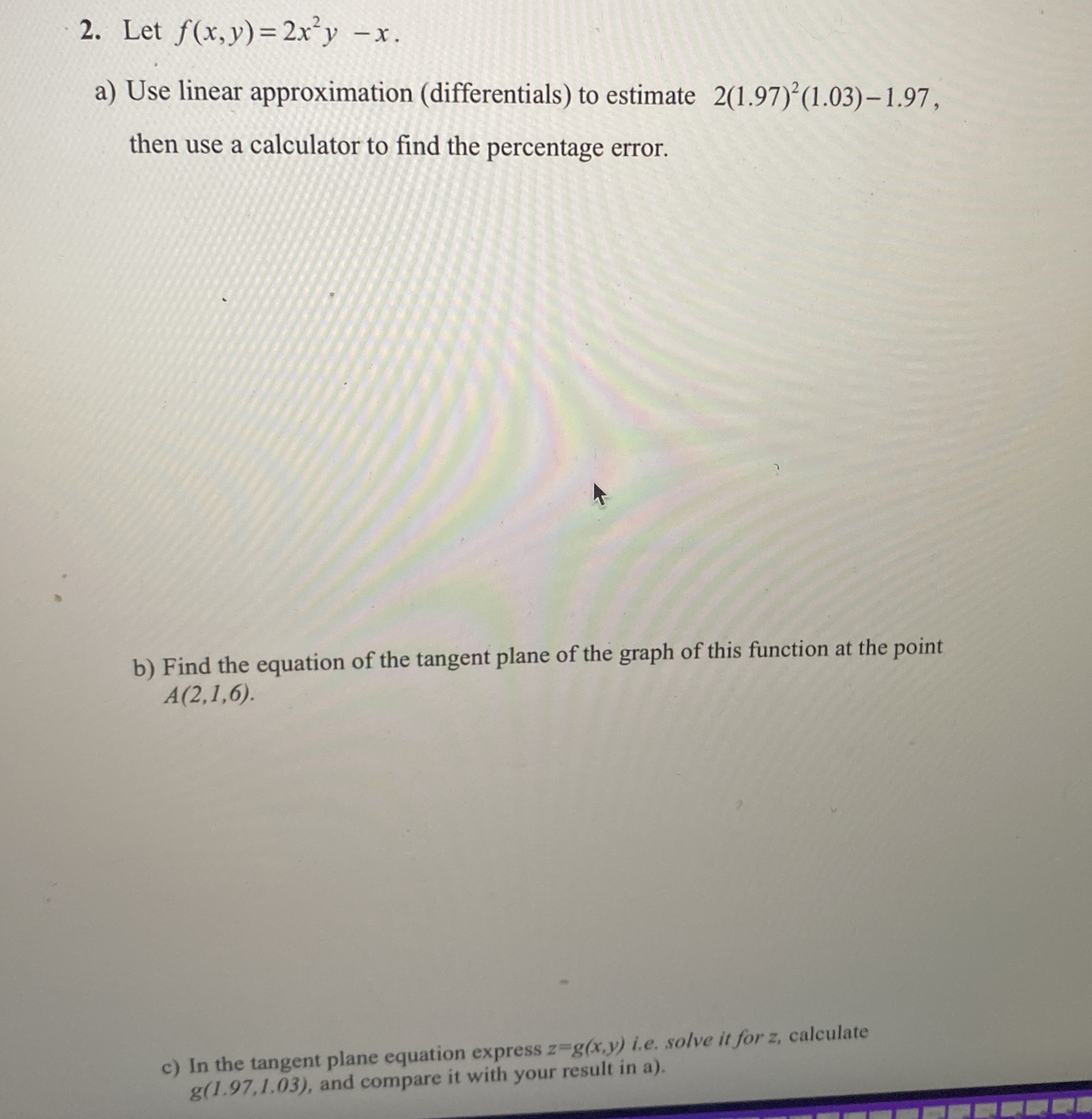 Solved Let f(x,y)=2x2y-x.a) ﻿Use linear approximation | Chegg.com