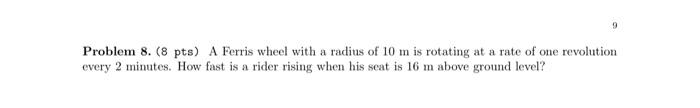 Solved Problem 8. (8 pts) A Ferris wheel with a radius of 10 | Chegg.com