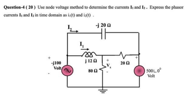Solved Question-4 (20) Use node voltage method to determine | Chegg.com